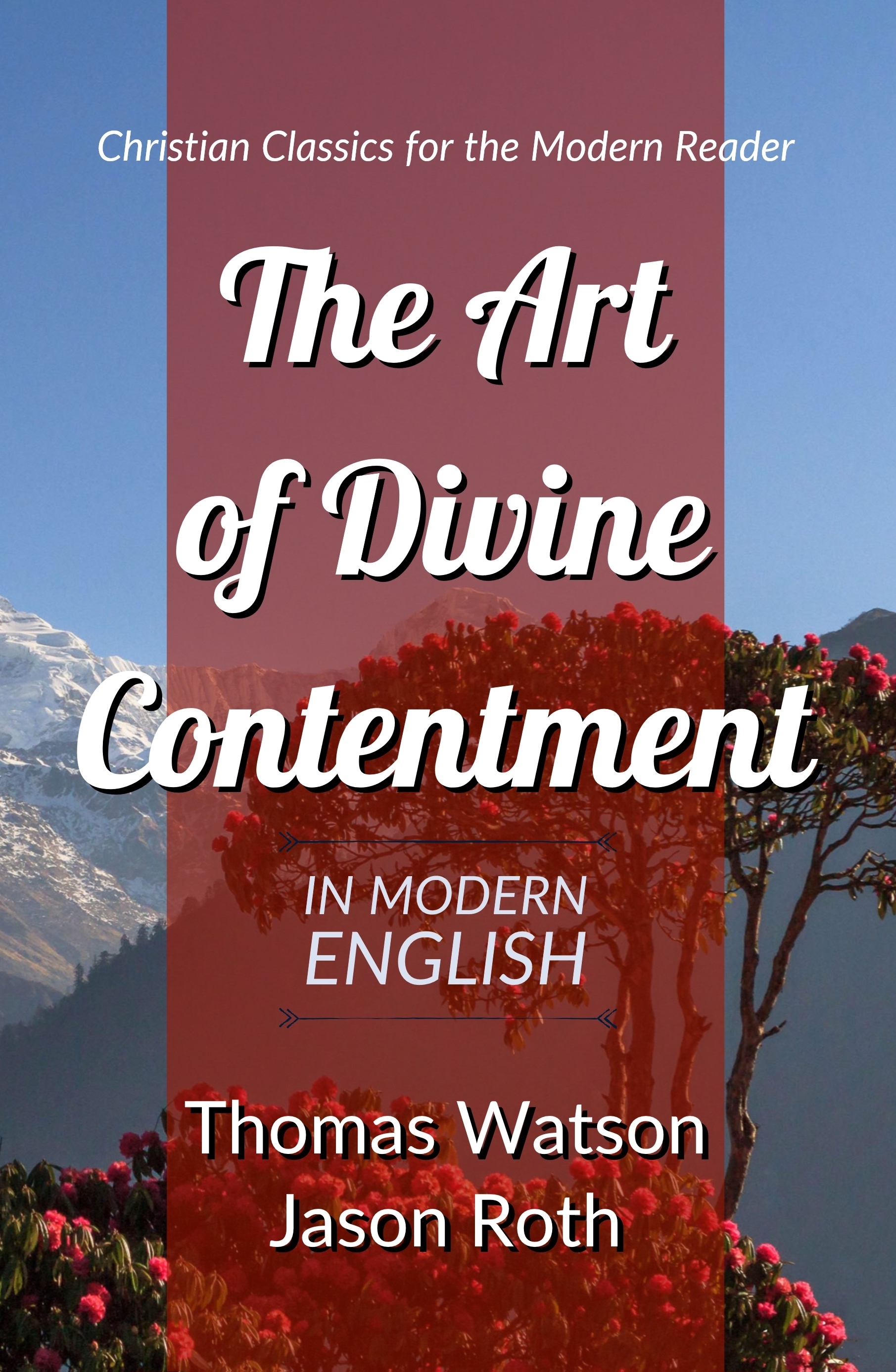 Christian Classics for the Modern Reader